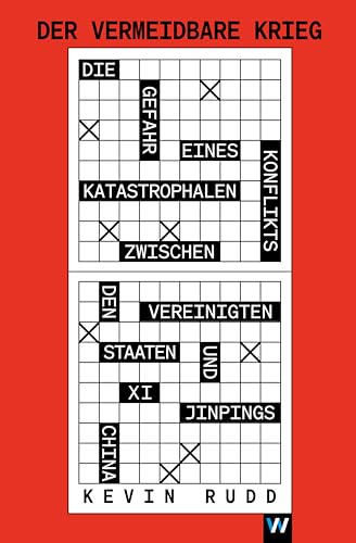 Der vermeidbare Krieg: Die Gefahr eines katastrophalen Kriegs zwischen ...