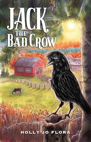 Jack the Bad Crow (The Jack the Bad Crow, #1) by Holly Jo Flora | Goodreads