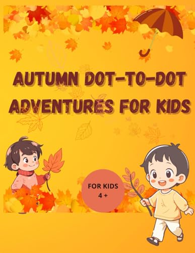 Autumn Dot to Dot Activity Pages For Kids: Count, Connect, and Color ...