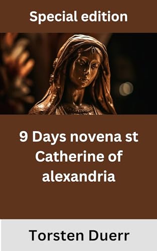 9 Days novena st Catherine of alexandria: Simple catholic novena ...