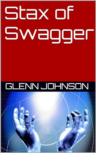 Stax of Swagger by Glenn Johnson | Goodreads