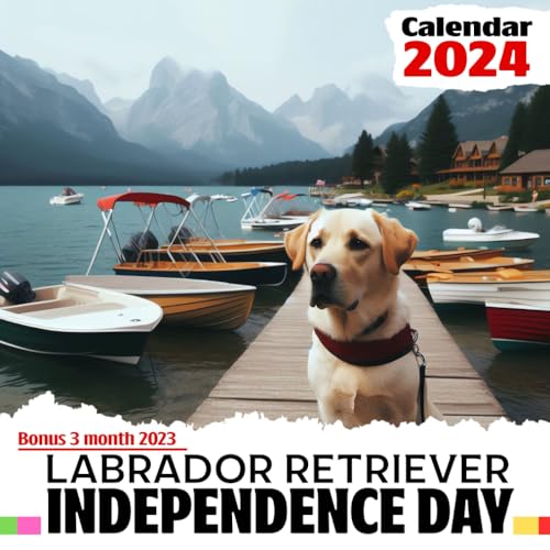 Labrador Retriever Independence Day for Calendar 2024: Jan 2024 to Dec ...