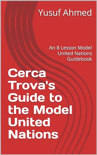 Cerca Trova's Guide to the Model United Nations: An 8 Lesson Model ...