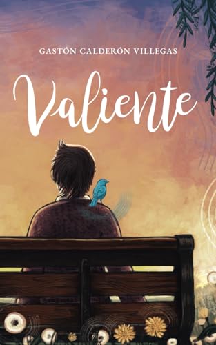 Valiente by Gastón Calderón Villegas | Goodreads