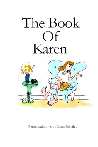 The Book Of Karen by Ms Karen Louise Schmidt | Goodreads