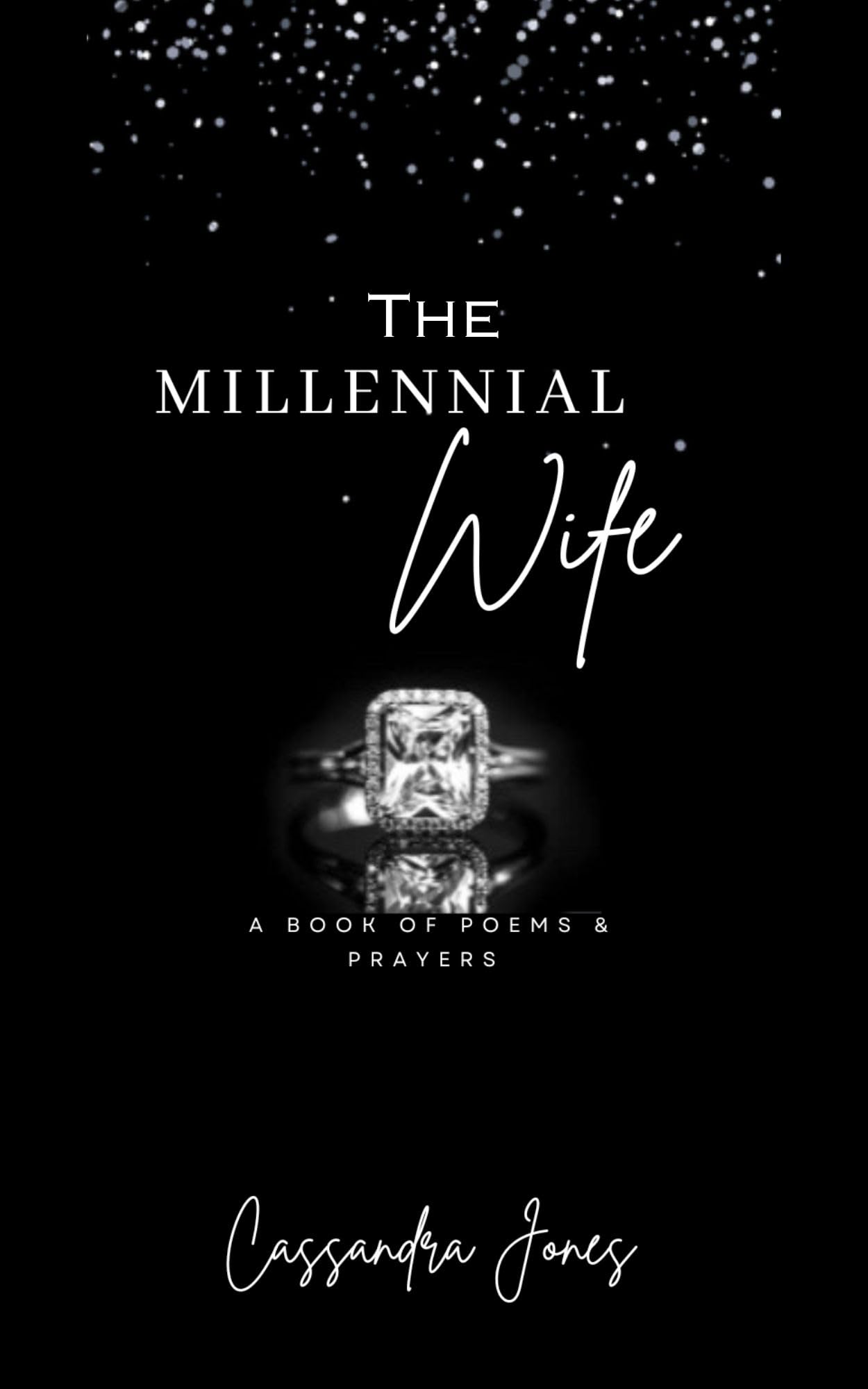 The Millennial Wife: A Book of Poems & Prayers by Cassandra Jones | Goodreads