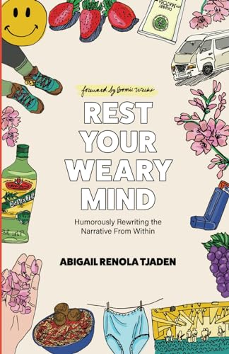 Rest Your Weary Mind: Humorously Rewriting the Narrative From Within by ...