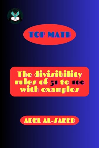TOP MATH, The divisibility rules of 51 to 100 with examples by Adel Al ...