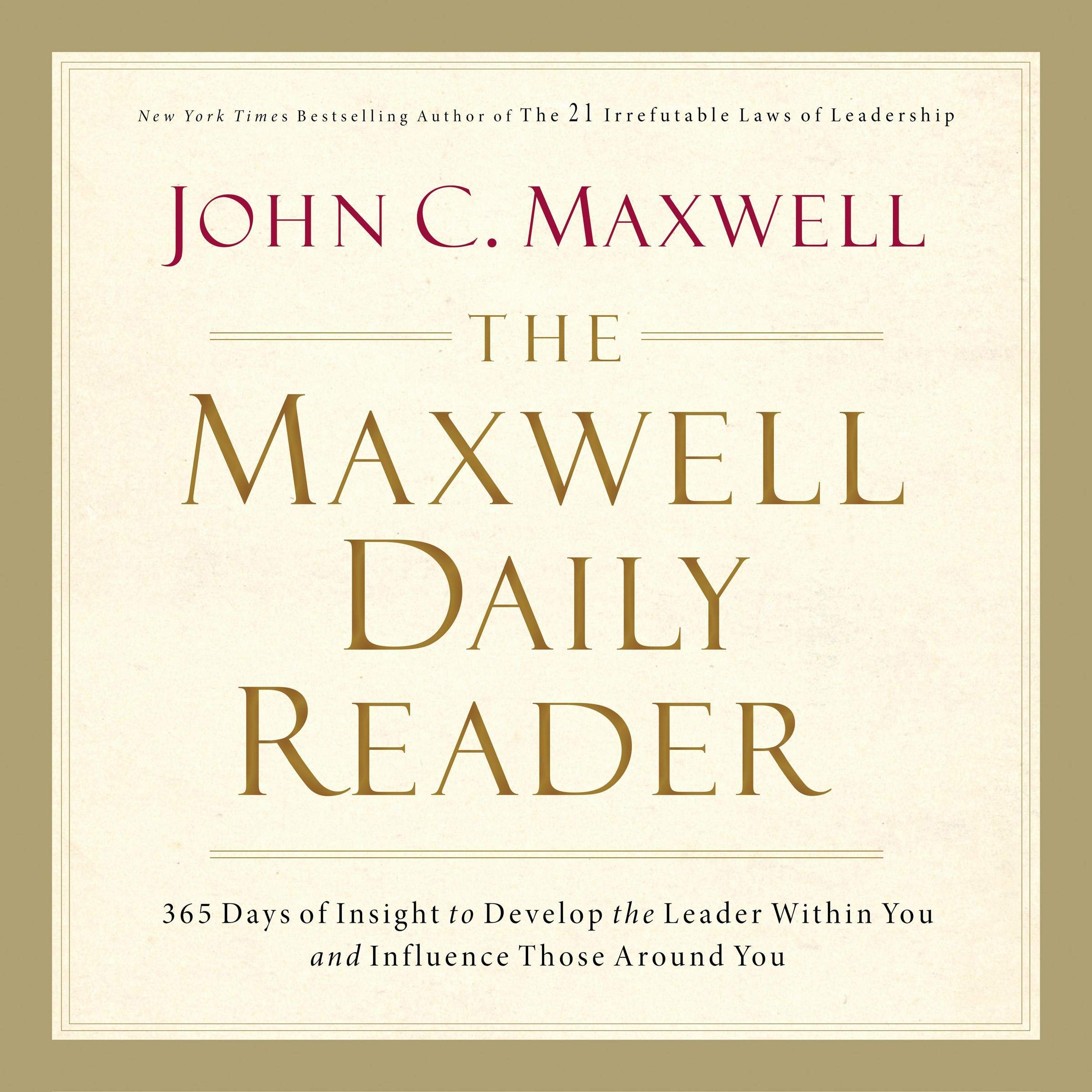 The Maxwell Daily Reader: 365 Days of Insight to Develop the Leader ...