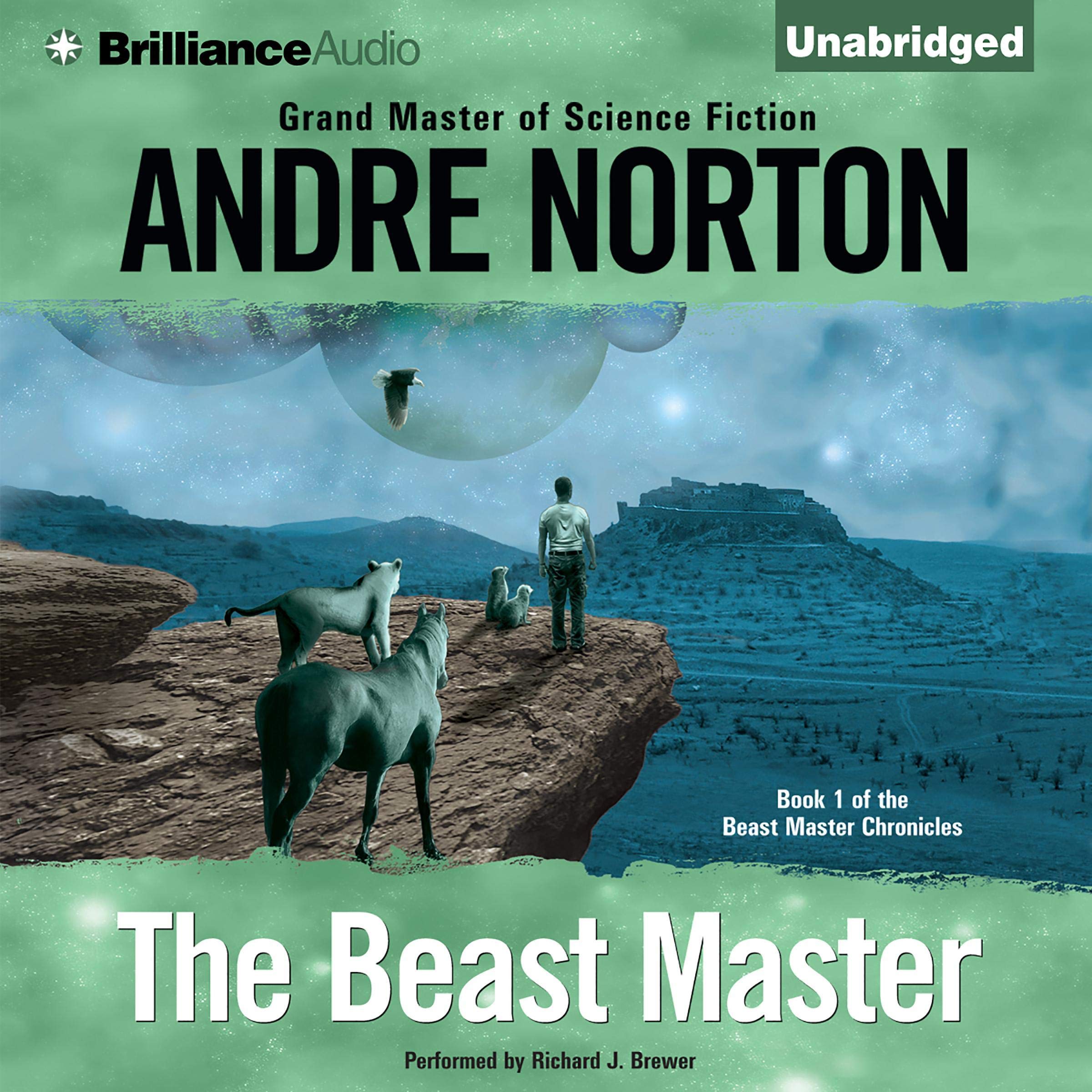 The Beast Master: Beast Master Chronicles, Book 1 by Andre Norton ...