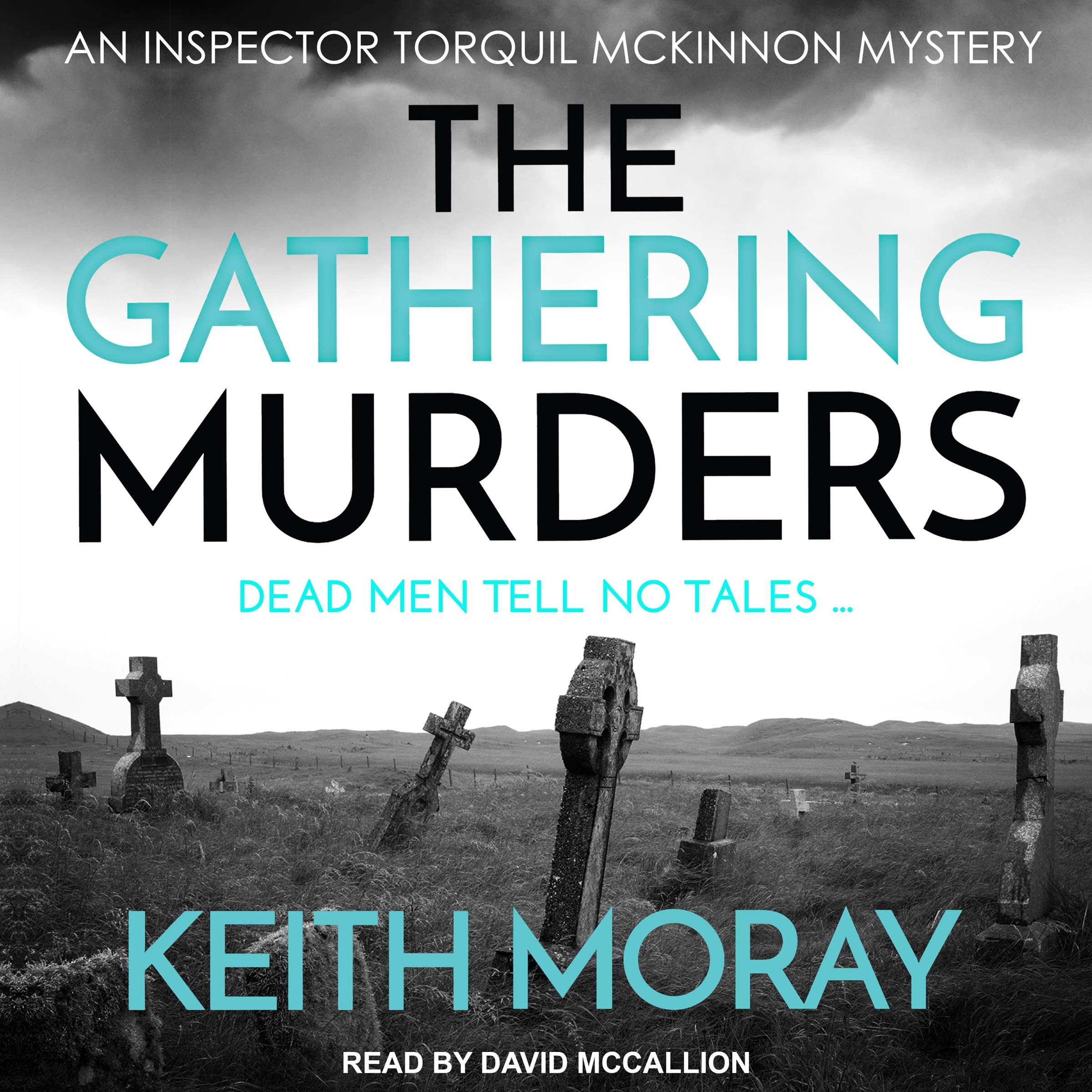The Gathering Murders: Dead Men Tell No Tales...: Inspector Torquil ...