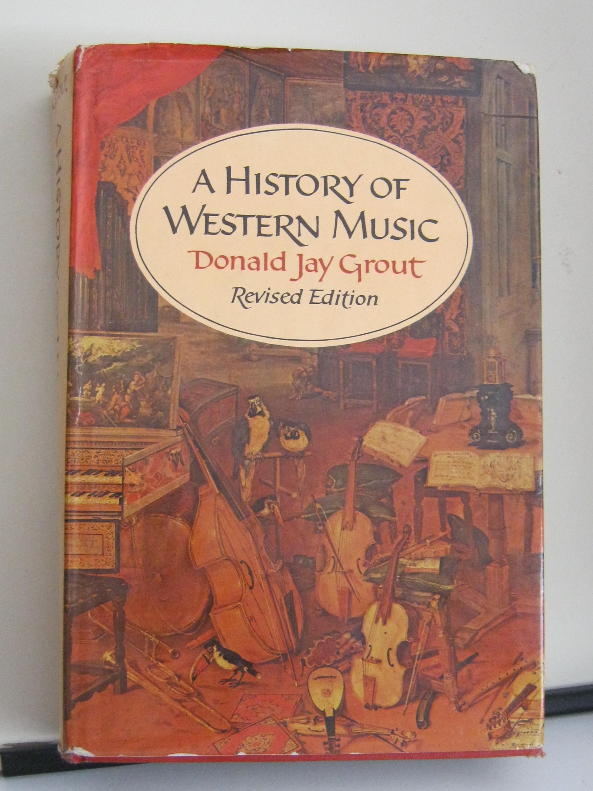 A History of Western Music: Revised Edition by Donald Jay Grout | Goodreads