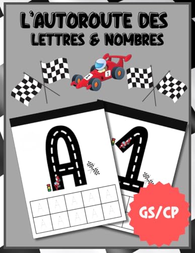 L'autoroute des Nombres et des Lettres GS CP: Apprendre à tracer les ...