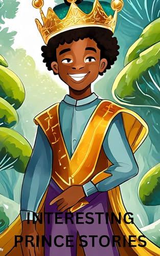 INTERESTING PRINCE STORIES FOR 15 YEAR OLD CHILDREN by Ali Zain | Goodreads