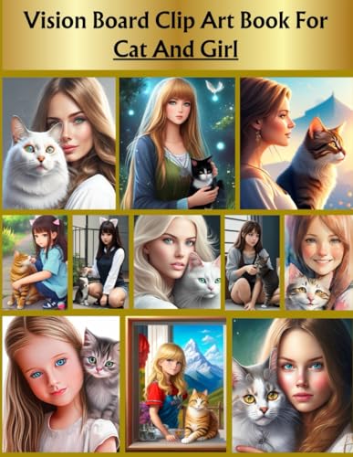 Vision Board Clip Art Book For Cat And Girl: create powerful and ...