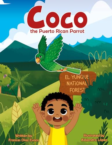 Coco the Puerto Rican Parrot by Frances Díaz Evans | Goodreads