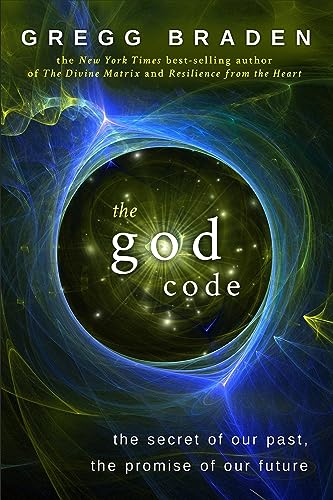 The God Code: The Secret of Our Past, the Promise of Our Future by ...