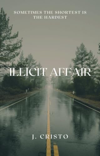 ILLICIT AFFAIR by J CRISTO | Goodreads