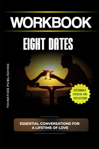 Workbook: Eight Dates: A Practical Guide by Thiktide Publishing | Goodreads