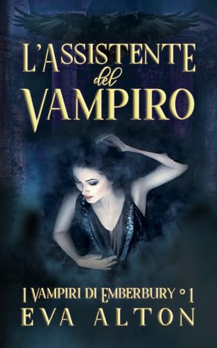 L'Assistente del Vampiro: Un Romanzo di Streghe e Vampiri (I Vampiri di ...