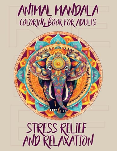 Animal mandala: coloring book for adults stress relief and relaxation ...