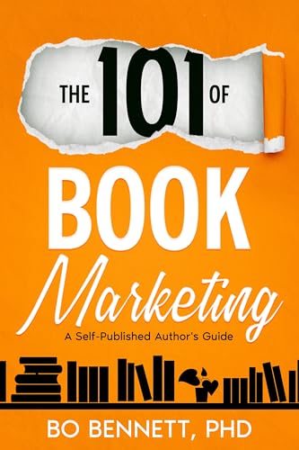 The 101 of Book Marketing: A Self-Published Author's Guide by Bo ...