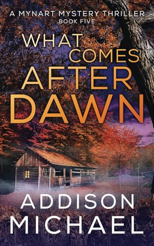 What Comes After Dawn: A Ghostly Suspense Novel by Addison Michael | Goodreads