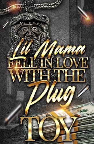 Lil Mama Fell In Love With The Plug by Toy | Goodreads