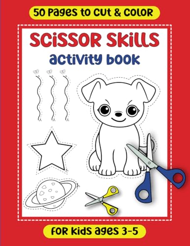 Scissor Skills Activity Book: Scissor Skills & Coloring for Kids Ages 3 ...