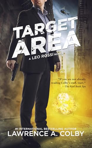 Target Area: A Leo Rossi Novel by Lawrence A. Colby | Goodreads