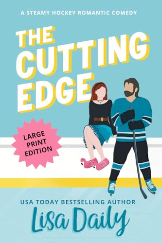 The Cutting Edge: A steamy romantic comedy - large print edition by ...