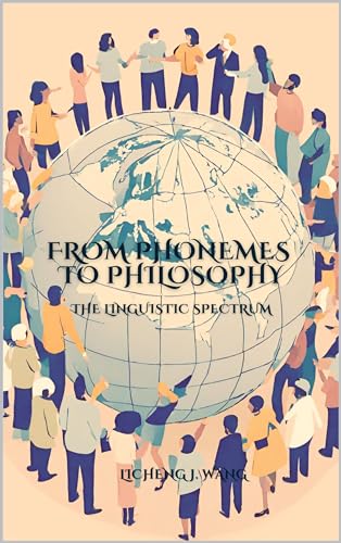 From Phonemes to Philosophy: The Linguistic Spectrum: An Introduction ...