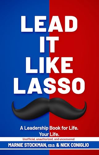 Lead It Like Lasso: A Leadership Book for Life. Your Life. by Marnie ...
