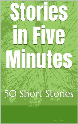 Stories in Five Minutes: 50 Short Stories by Kamlesh Kumar | Goodreads