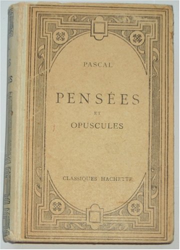 Pensees et Opuscules by Blaise Pascal | Goodreads