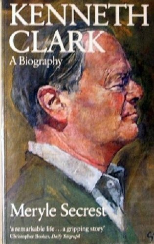 Kenneth Clark by Meryle Secrest | Goodreads