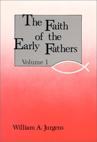 Faith of the Early Fathers, Vol. 1 unknown Edition by unknown by ...