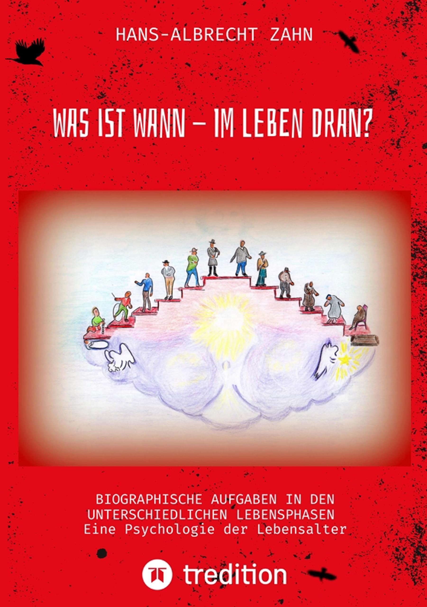 WAS IST WANN - IM LEBEN DRAN?: BIOGRAPHISCHE AUFGABEN IN DEN ...