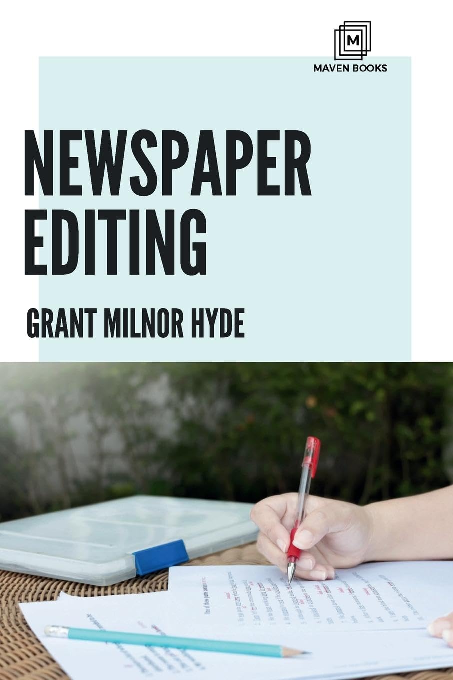 Newspaper Editing by Grant Milnor Hyde M a | Goodreads