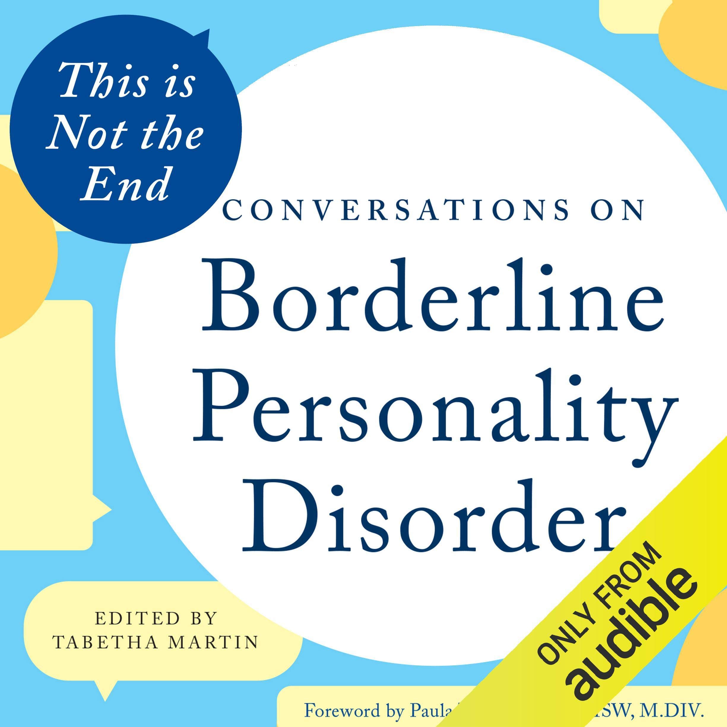 This Is Not the End: Conversations on Borderline Personality Disorder ...