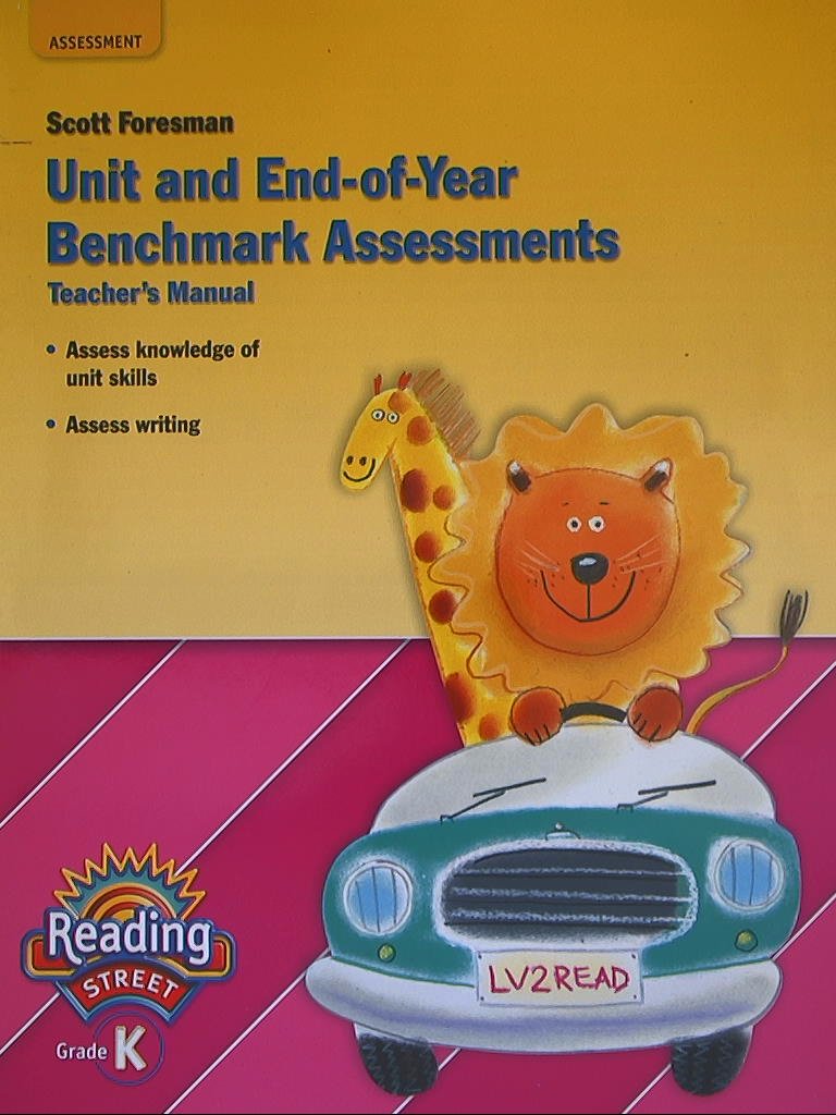 Reading Street Grade K, Unit and End of Year Benckmark Assessments ...