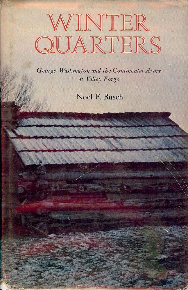 Winter quarters: George Washington and the Continental Army at Valley ...