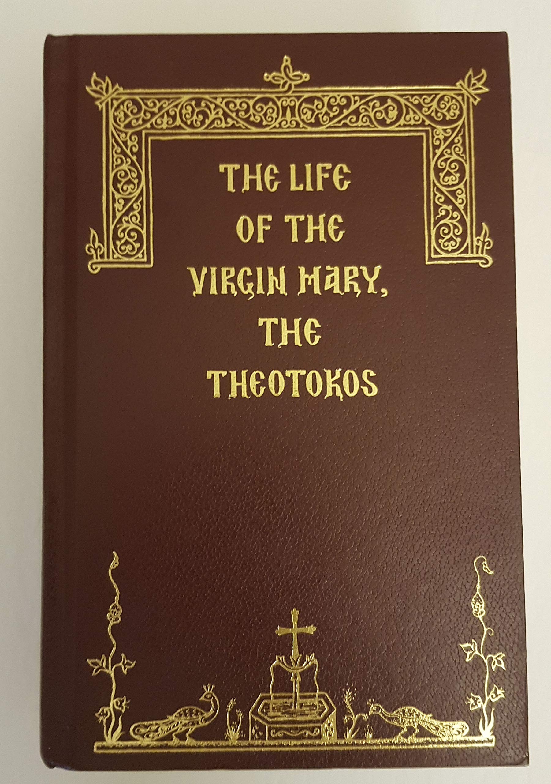 The Life of the Virgin Mary, the Theotokos by Holy Apostles Convent ...