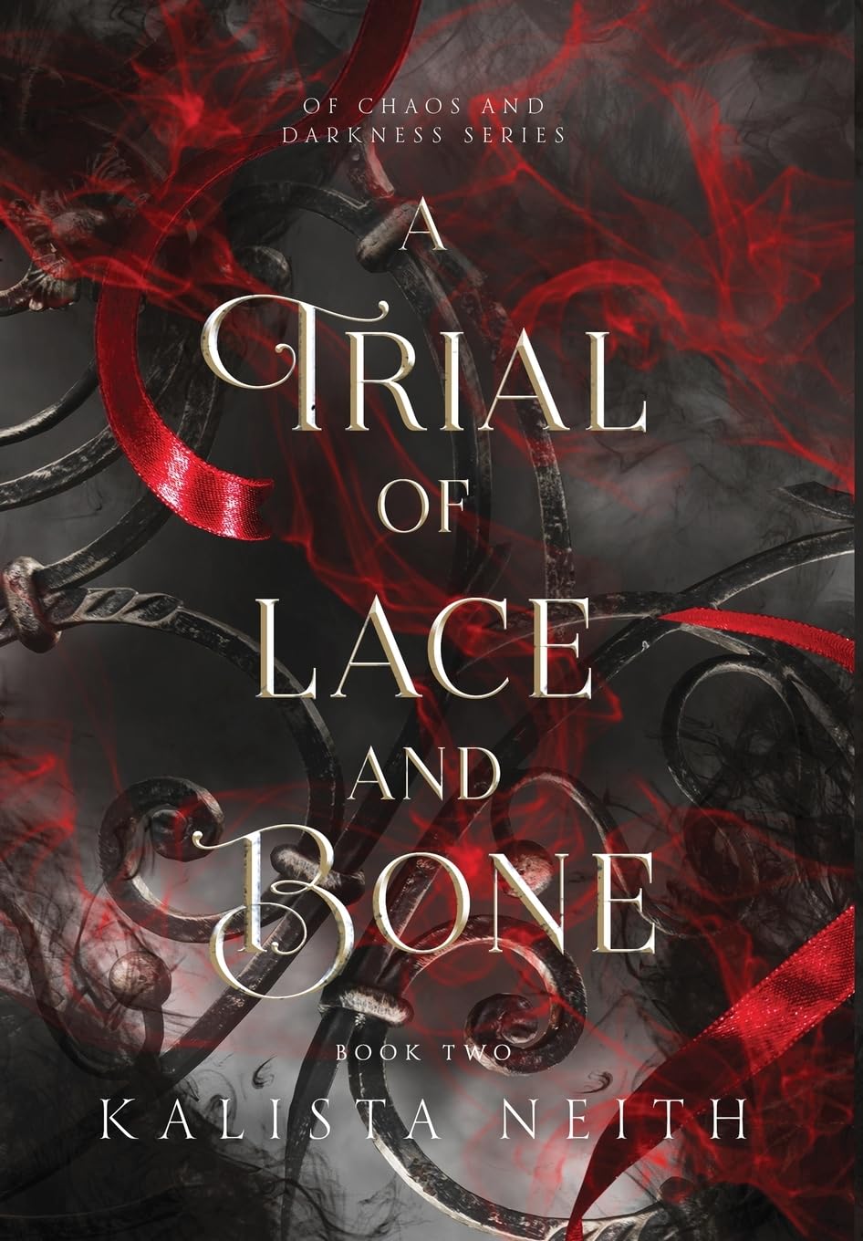 A Trial of Lace and Bone (Of Chaos and Darkness) by Kalista Neith ...