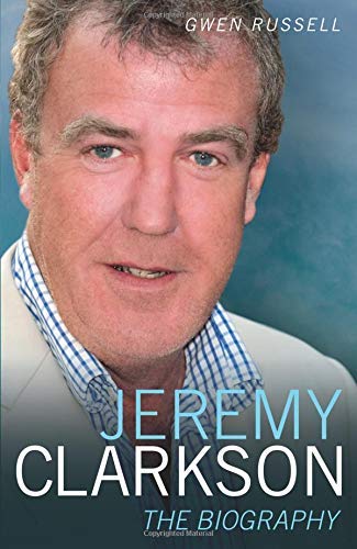 Jeremy Clarkson: The Biography by Gwen Russell by Gwen Russell | Goodreads