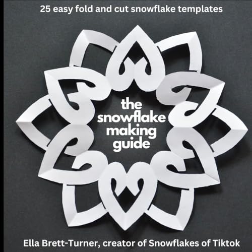 The Snowflake Making Guide: 25 Easy Fold and Cut Snowflake Templates by ...