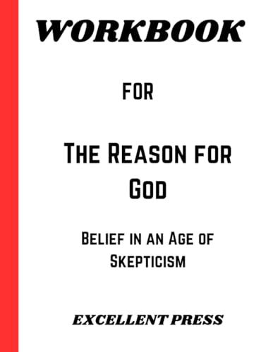 Workbook For The Reason for God: (A Guide To Timothy Keller's Book ...