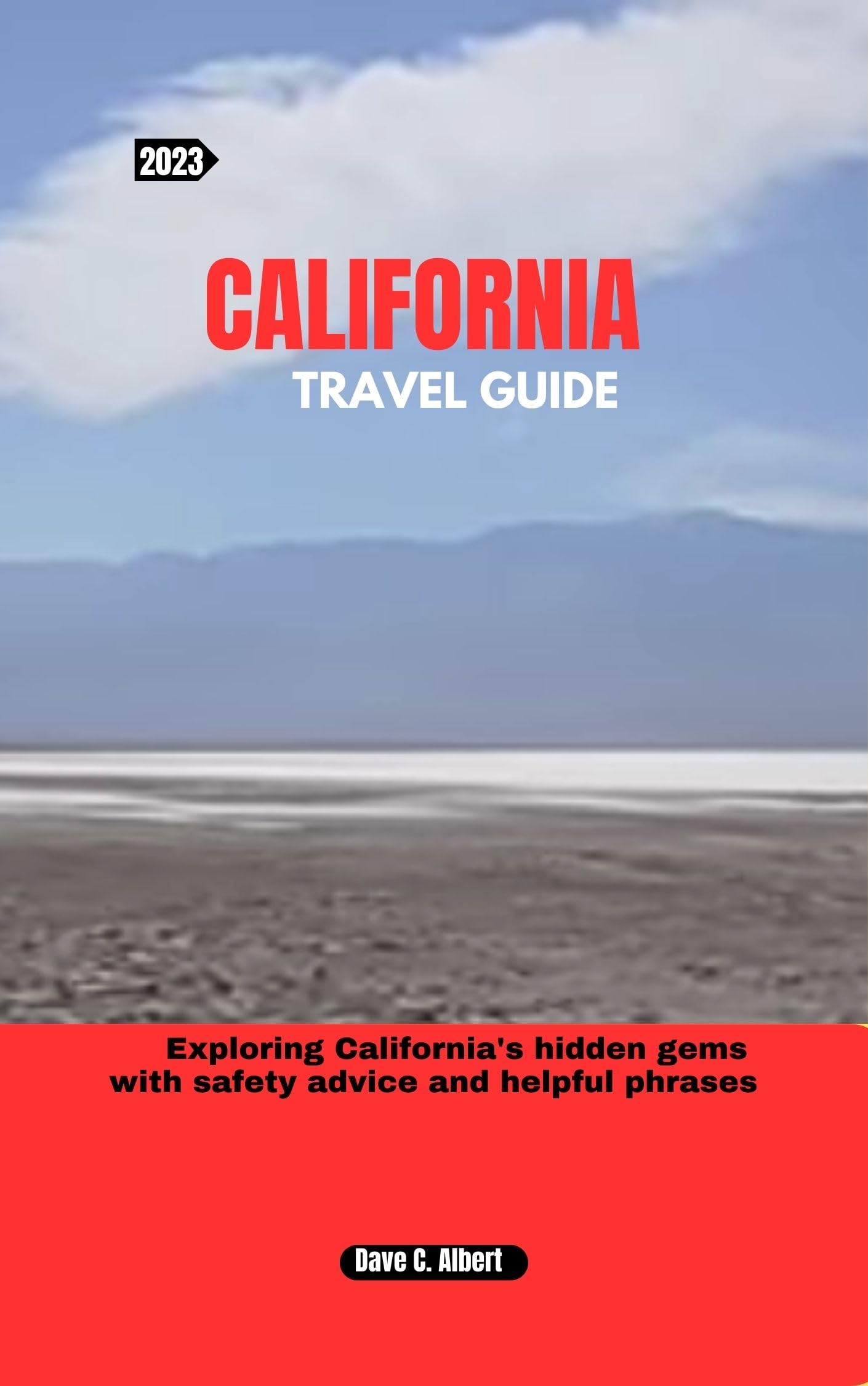 2023 CALIFORNIA TRAVEL GUIDE: Exploring California's hidden gems with ...