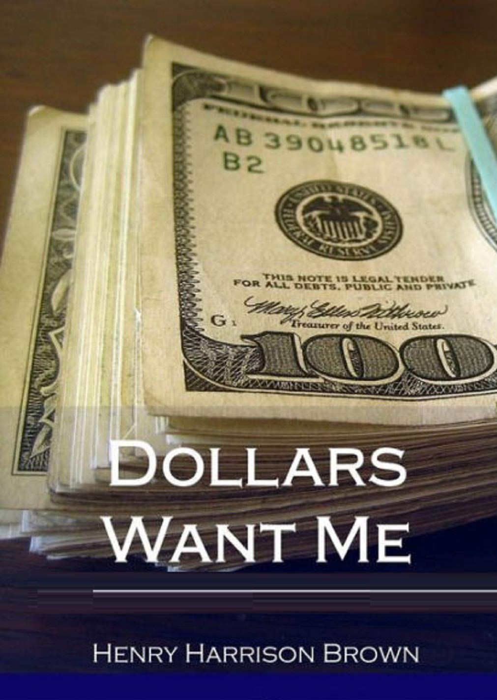 Dollars Want Me illustrated by Henry Harrison Brown | Goodreads