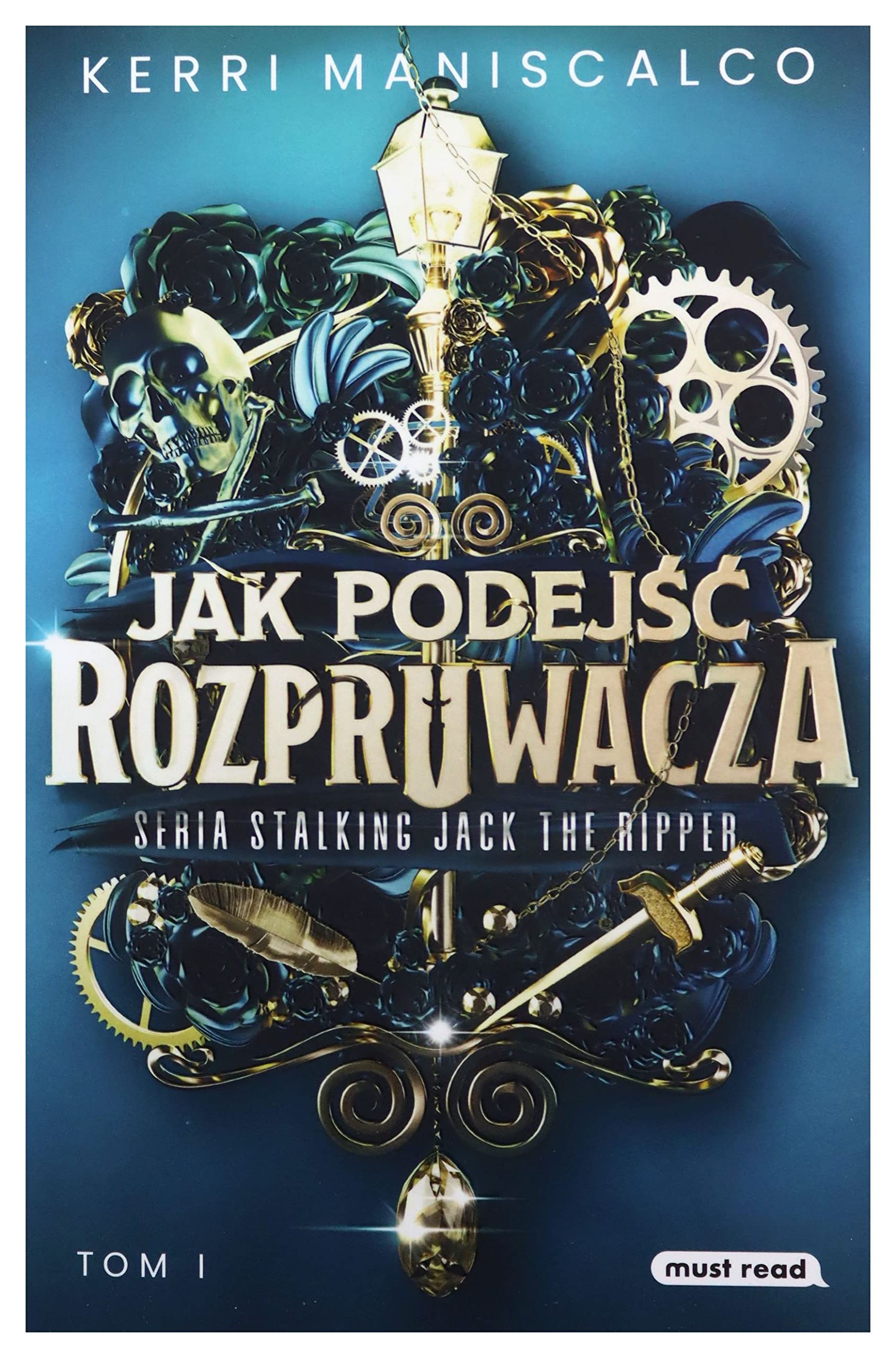 Stalking Jack the Ripper. Tom 1. Jak podejsc Rozpruwacza by Kerri ...